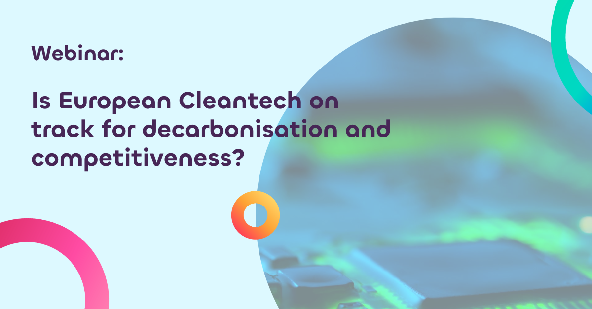 Is European Cleantech on Track for Decarbonisation and Competitiveness ...
